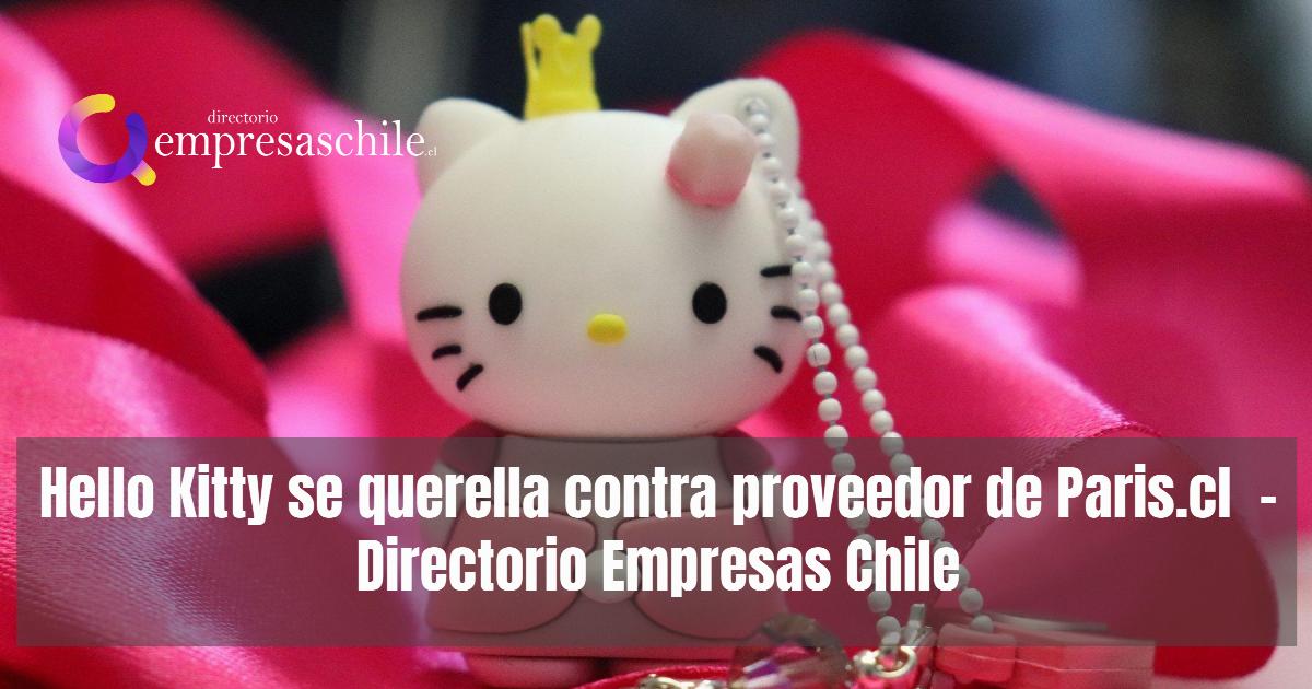 Hello Kitty se querella contra proveedor de Paris.cl – Directorio ...